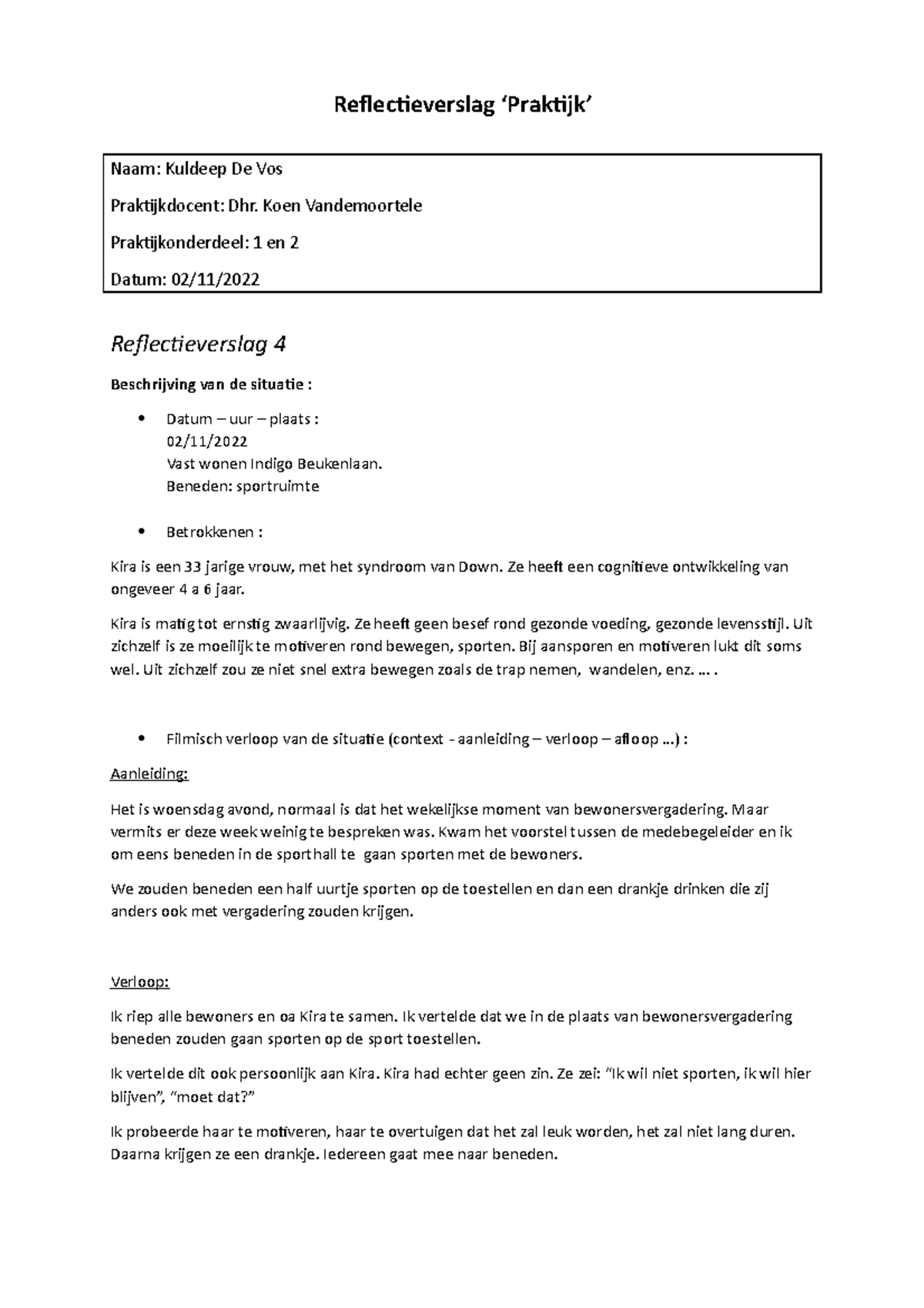 Reflectieverslag 4 Praktijk - Reflectieverslag ‘Praktijk’ Naam: Kuldeep ...