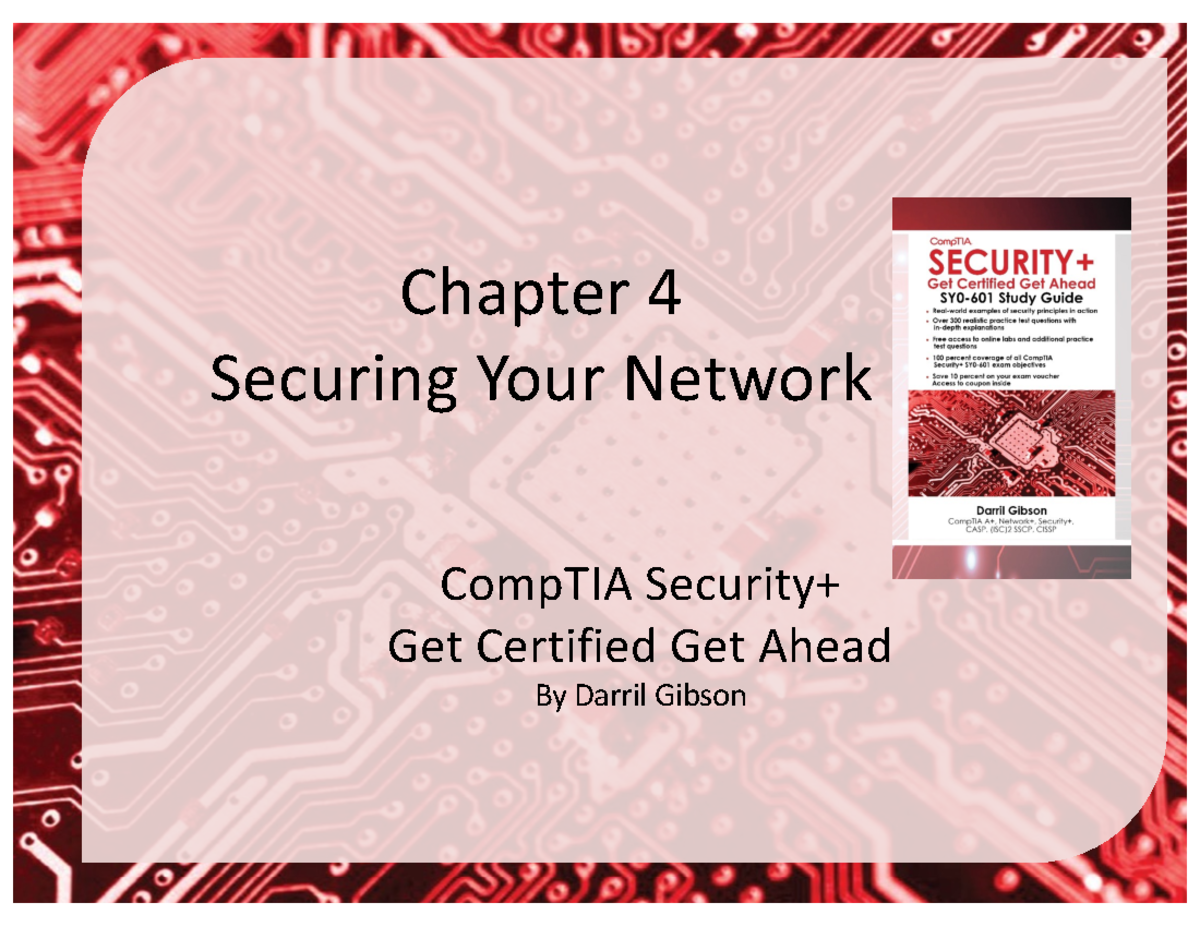 601 Ch 4 Securing Your Network - Chapter 4 Securing Your Network CompTIA Security+ Get Certified ...