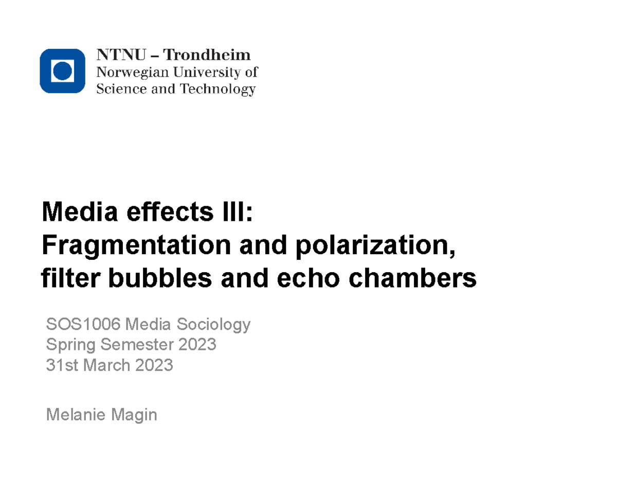 Media effects III- Fragmentation and polarization, filter bubbles and ...