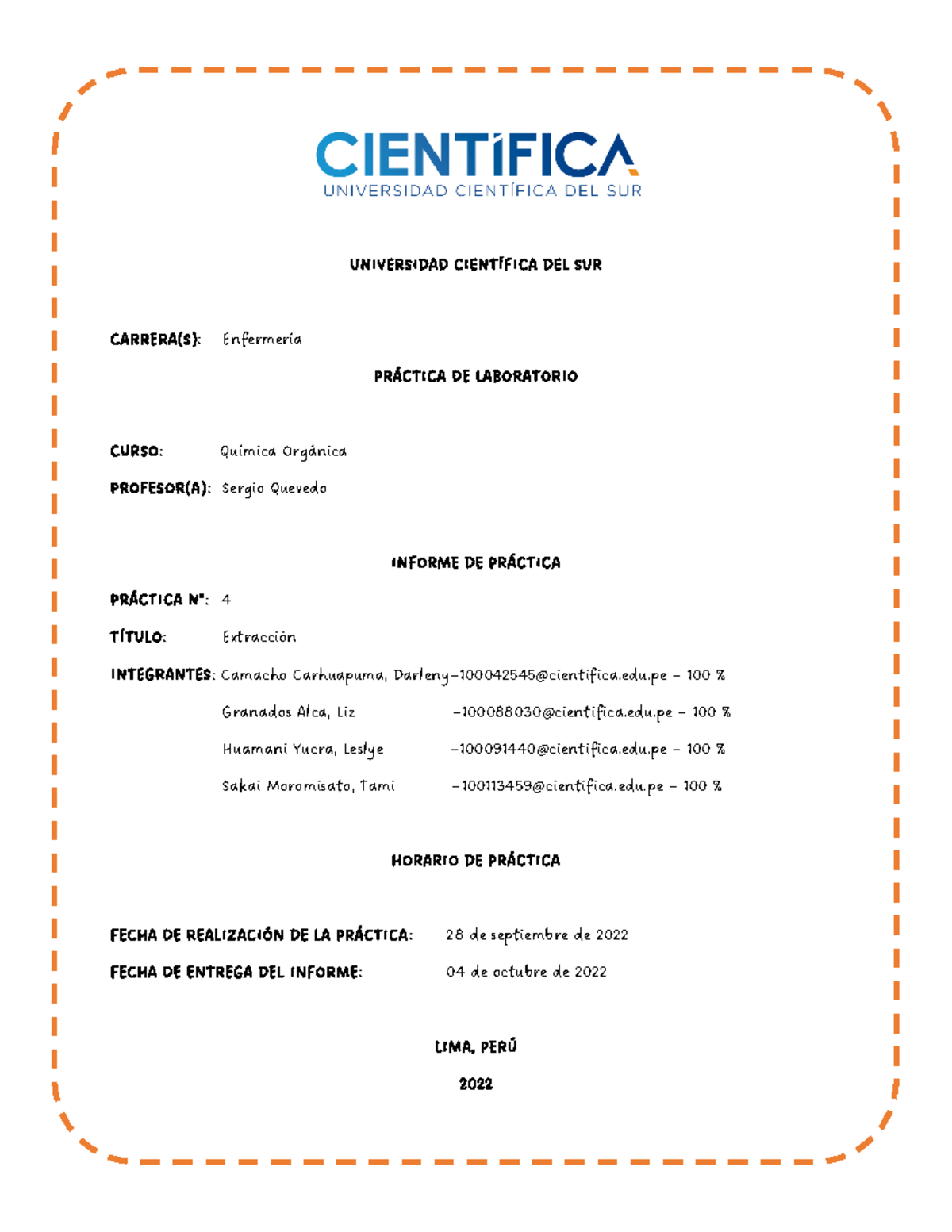 Informe N°4 - UNIVERSIDAD CIENTÕFICA DEL SUR CARRERA(S): EnfermerÌa PR¡CTICA DE LABORATORIO ...