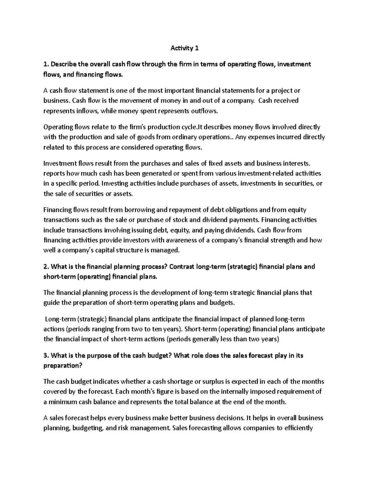 Activity on business finance chapter 3 - Activity 1 1. Describe the overall cash flow through ...