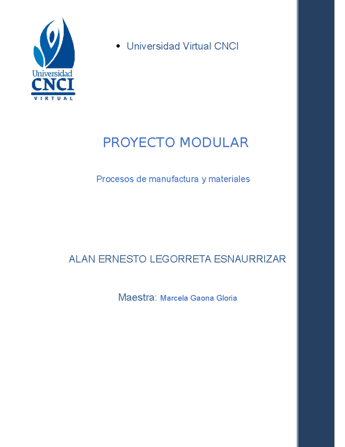 Procesos de manufactura y materiales Proyecto Modular - Universidad Virtual CNCI Procesos de ...