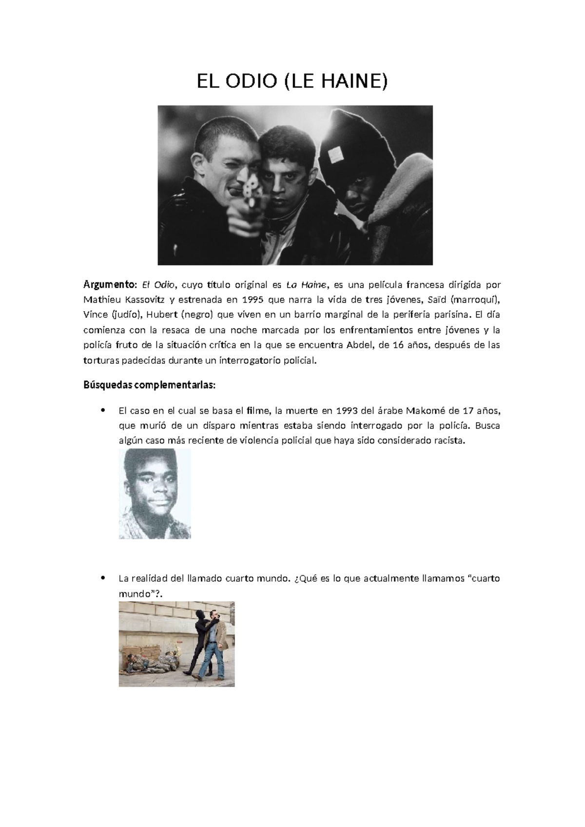 EL ODIO. Ficha de trabajo - EL ODIO (LE HAINE) Argumento: El Odio, cuyo ...