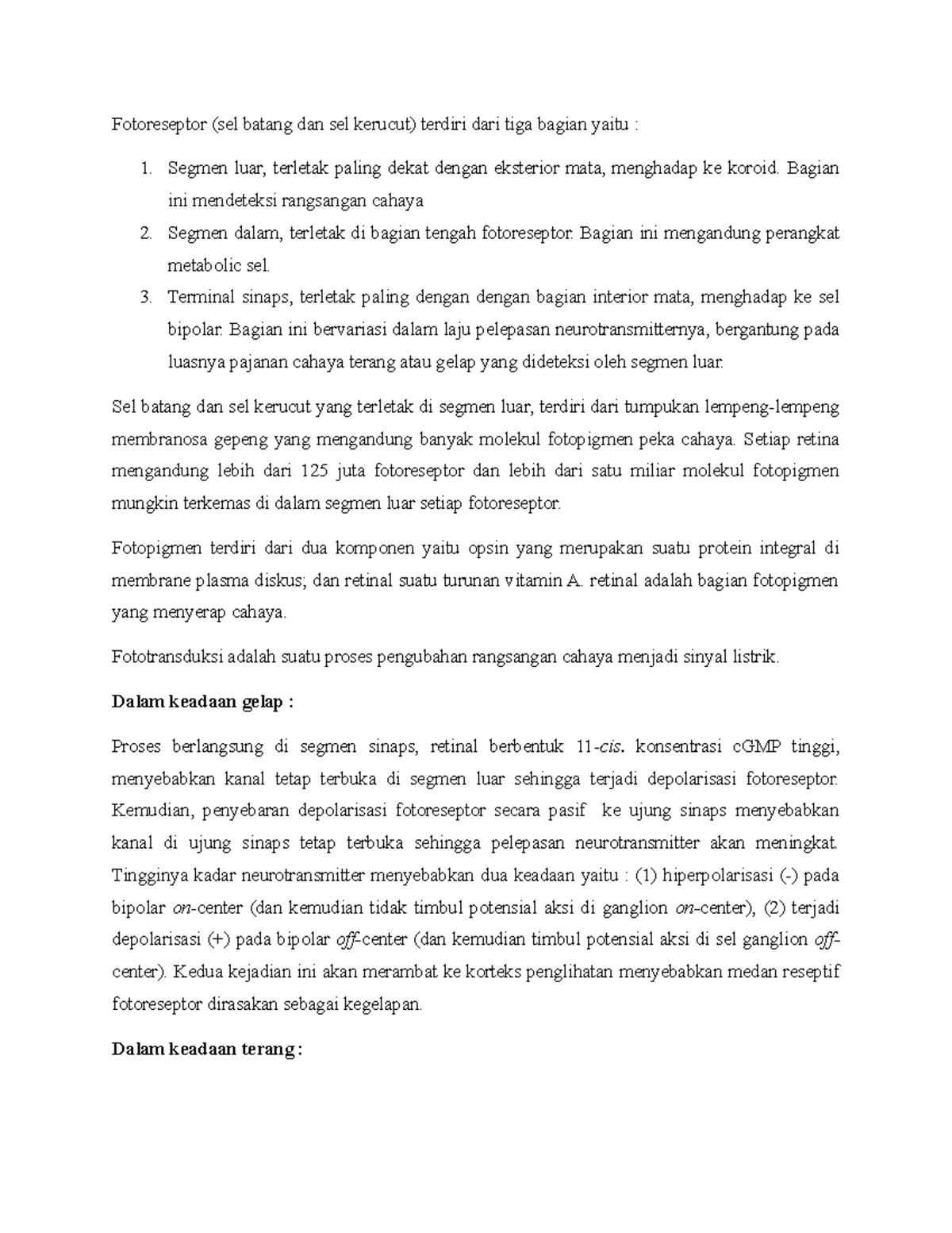 Fisiologi Mata - Fotoreseptor (sel batang dan sel kerucut) terdiri dari ...