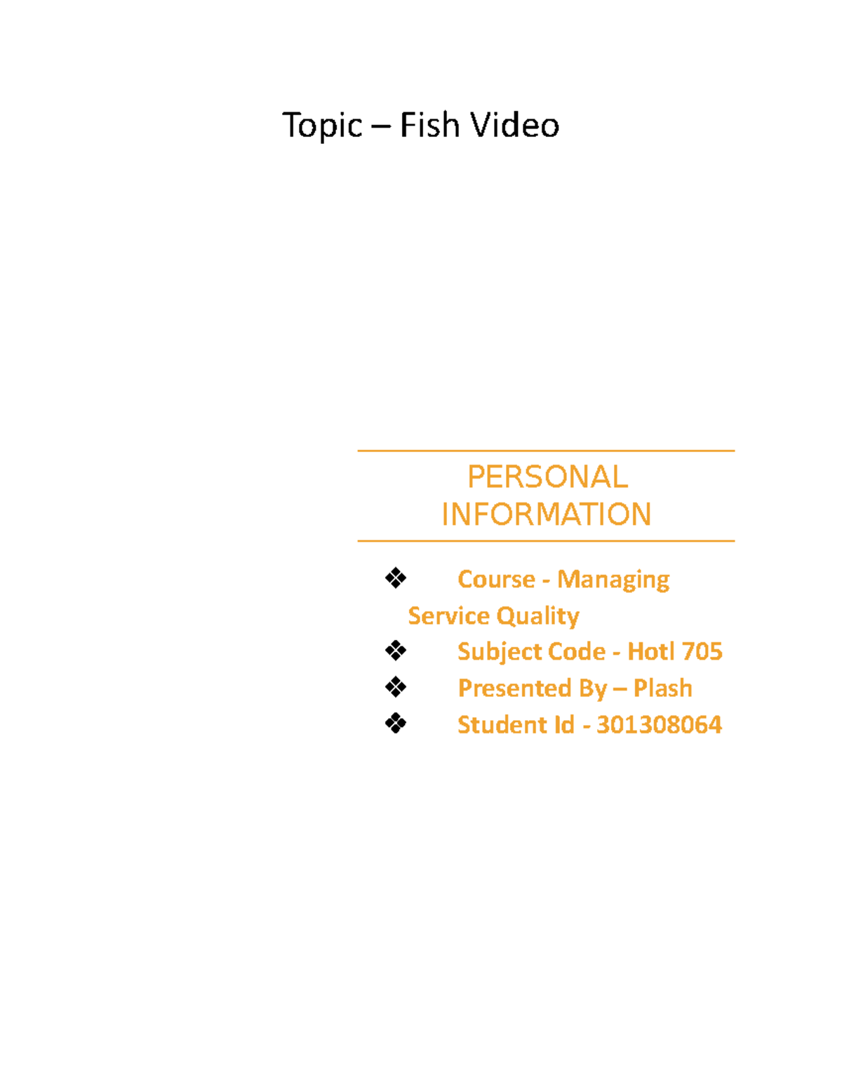 Topic fish video - not required - Topic – Fish Video PERSONAL ...