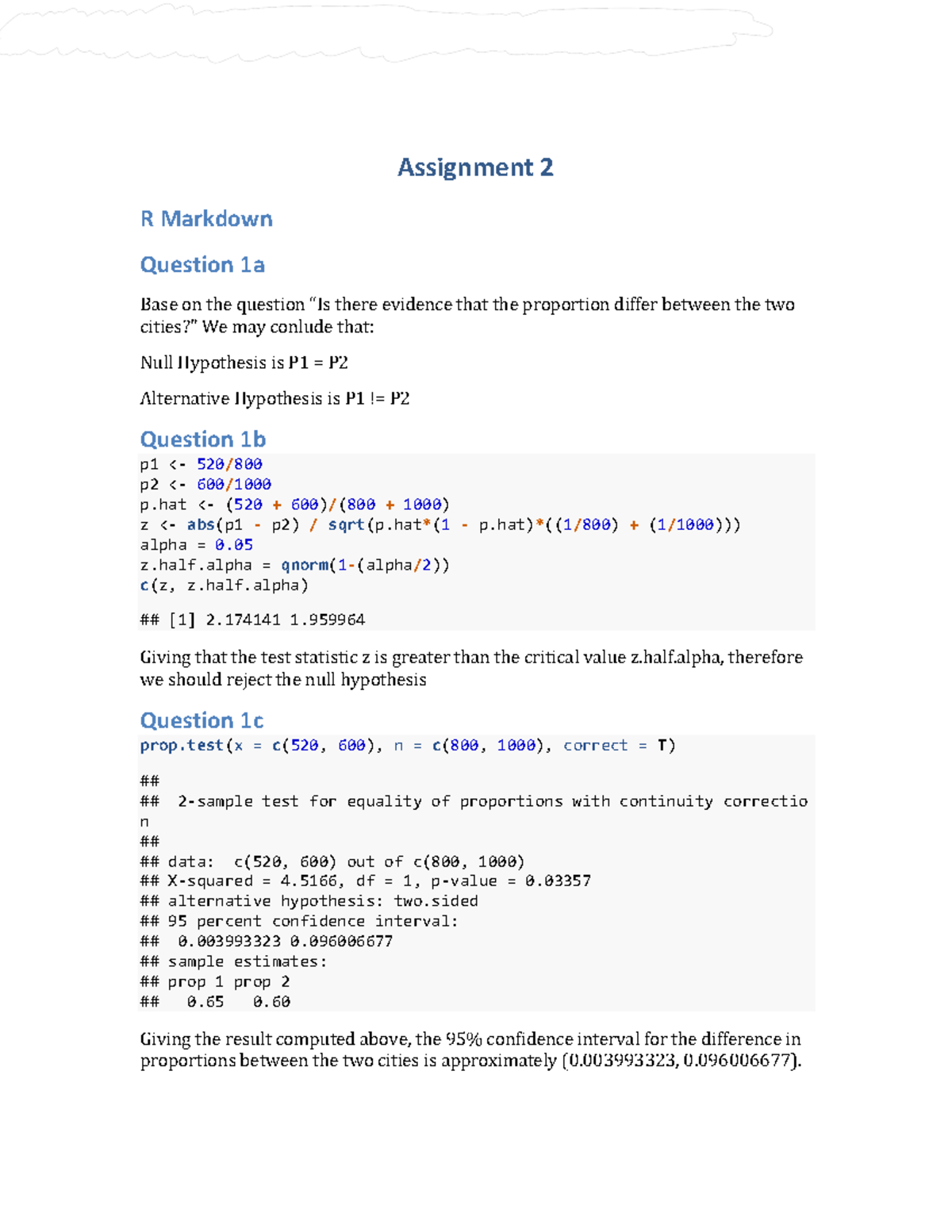 Assignment 2 - z.half = qnorm ( 1 - (alpha / 2 )) c (z, z.half) [1] 2 1 ...