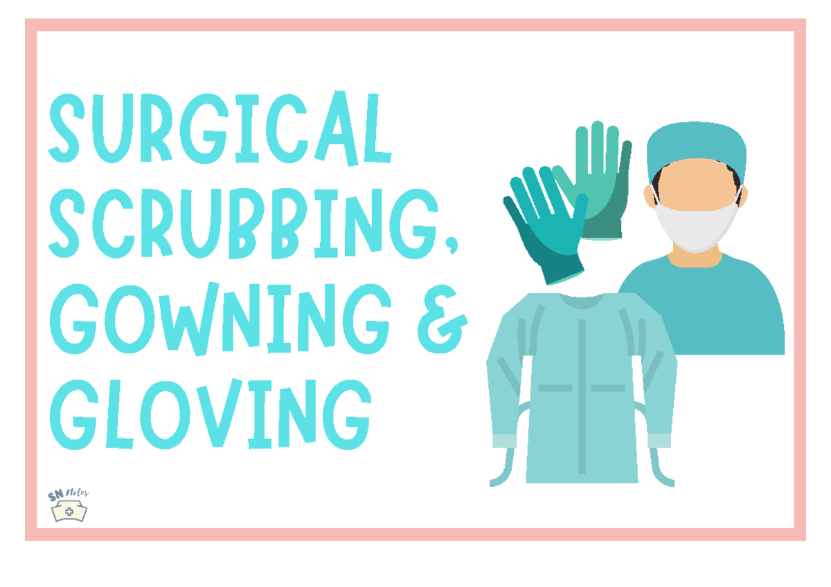 Scrubbing - SURGICAL SCRUBBING, GOWNING & GLOVING Preparing to scrub ...