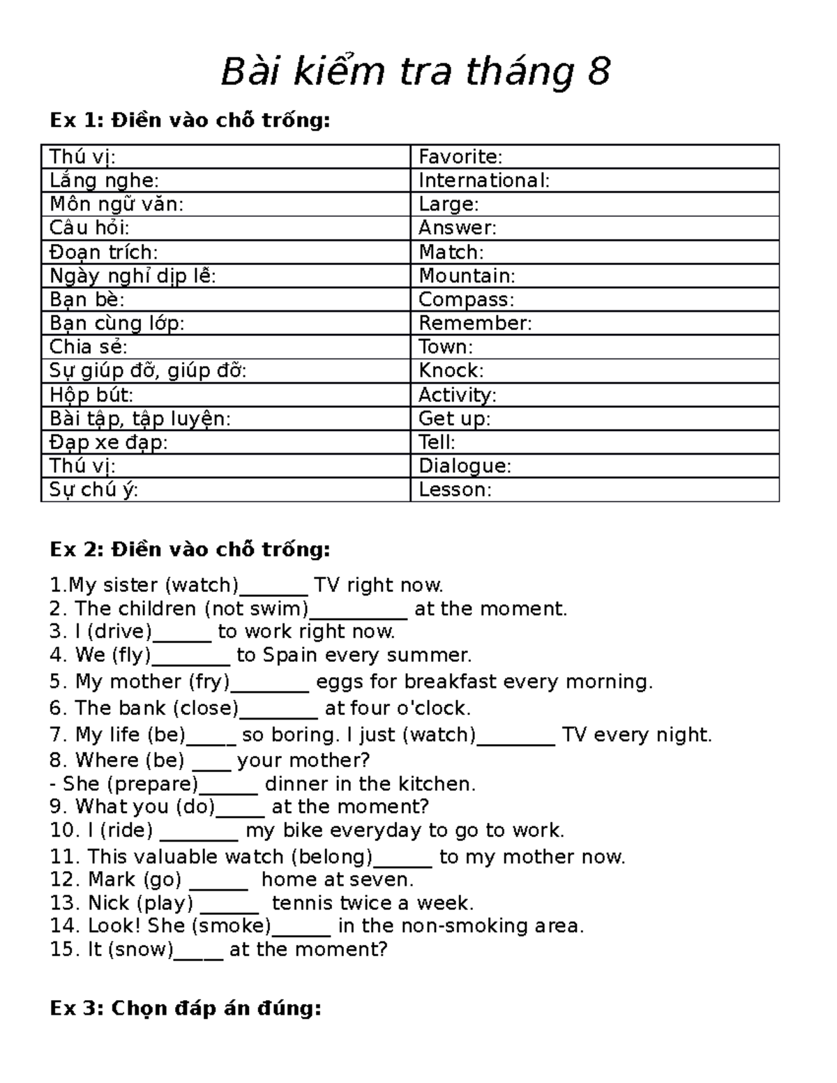 Bài kiểm tra tháng 8 - hthth - Bài kiểm tra tháng 8 Ex 1: Điền vào chỗ ...
