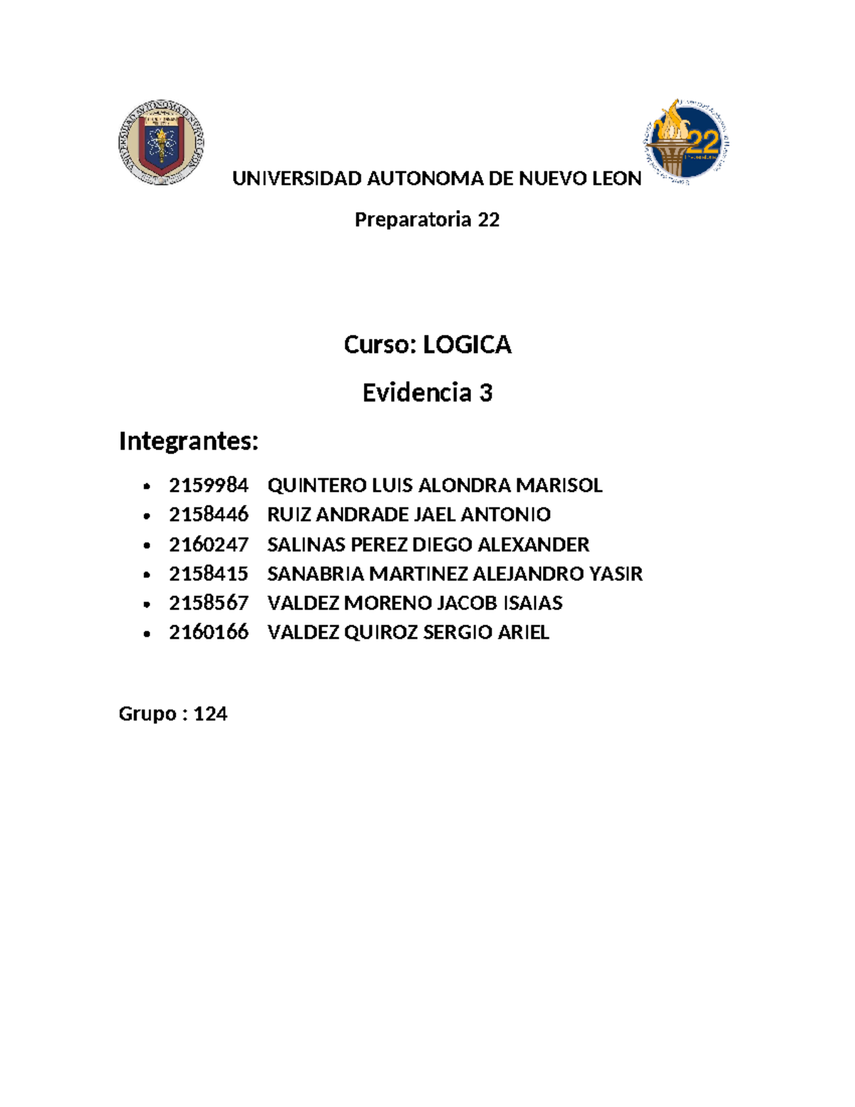 Evidencia de Logica etapa 3 Equipo 8 - UNIVERSIDAD AUTONOMA DE NUEVO LEON Preparatoria 22 Curso ...