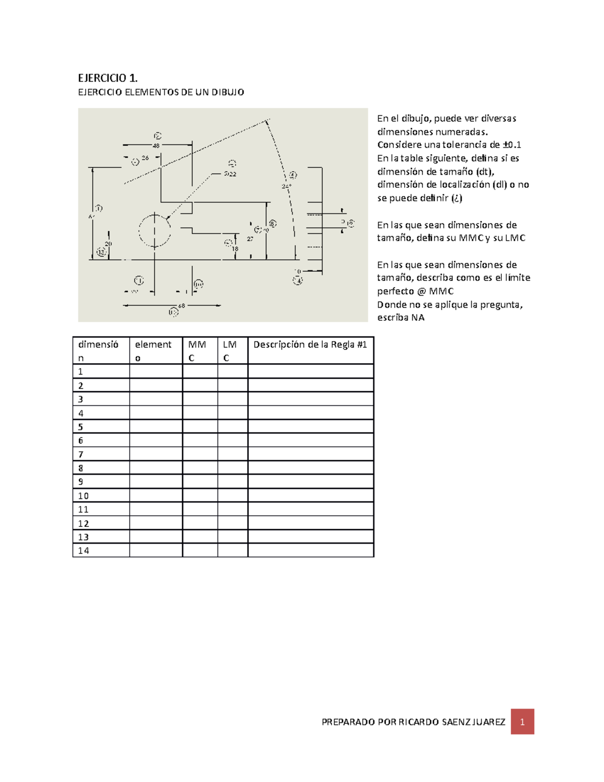 A6 Ejercicios Forma CON Solucion - EJERCICIO 1. EJERCICIO ELEMENTOS DE UN DIBUJO En el dibujo ...