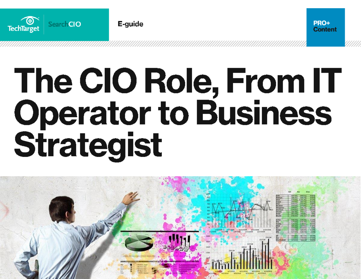 The CIO Role From IT Operator to Business Strategist - IS Strategy - SearchCIO - Studocu