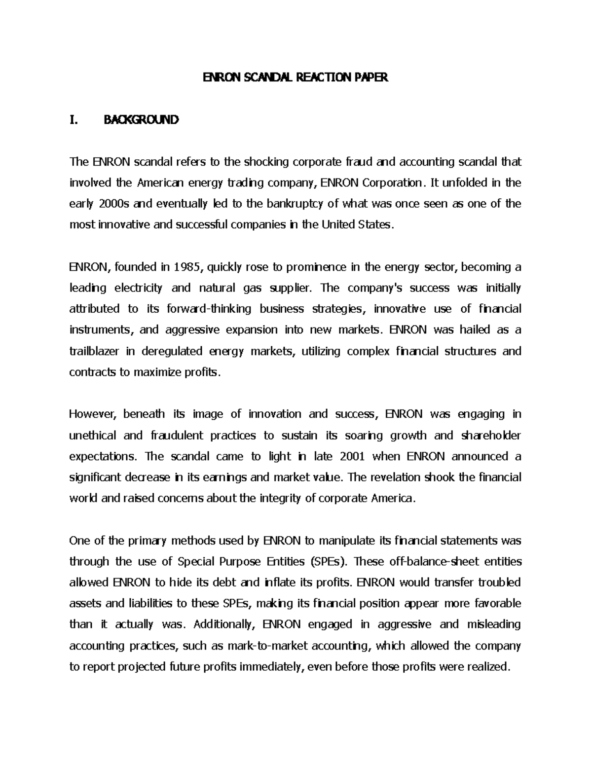 AIS Assignment NO. 3 Enron Scandal - ENRON SCANDAL REACTION PAPER I. BACKGROUND The ENRON ...