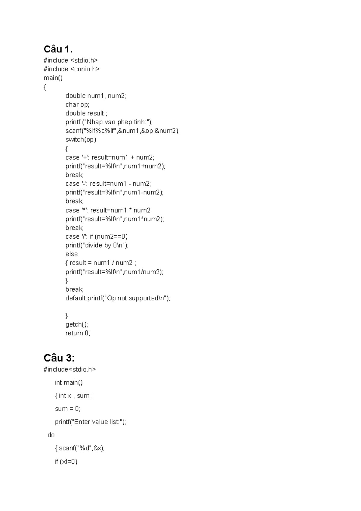 WS 2 - workshop2 - Câu 1. #include #include main() { double num1, num2; char op; double result ...