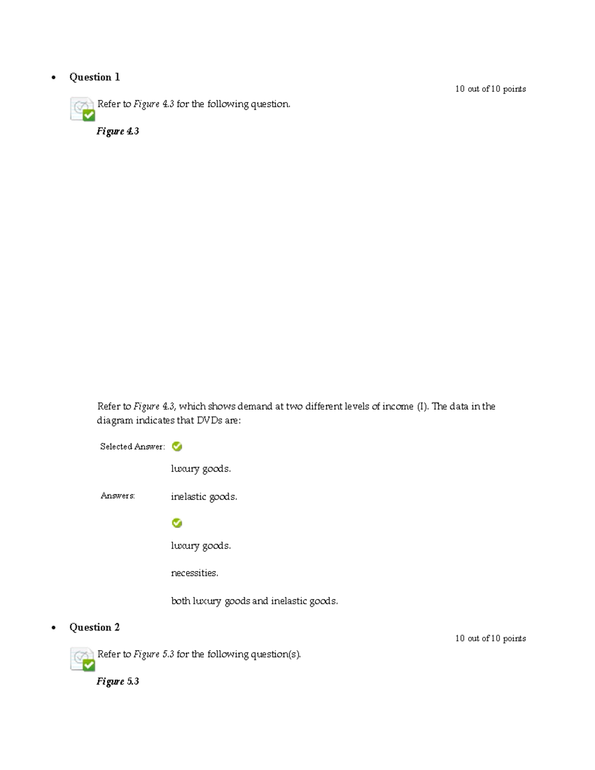 Weekly Quiz 3 Part 1 - 5 - Question 1 10 out of 10 points Refer to ...