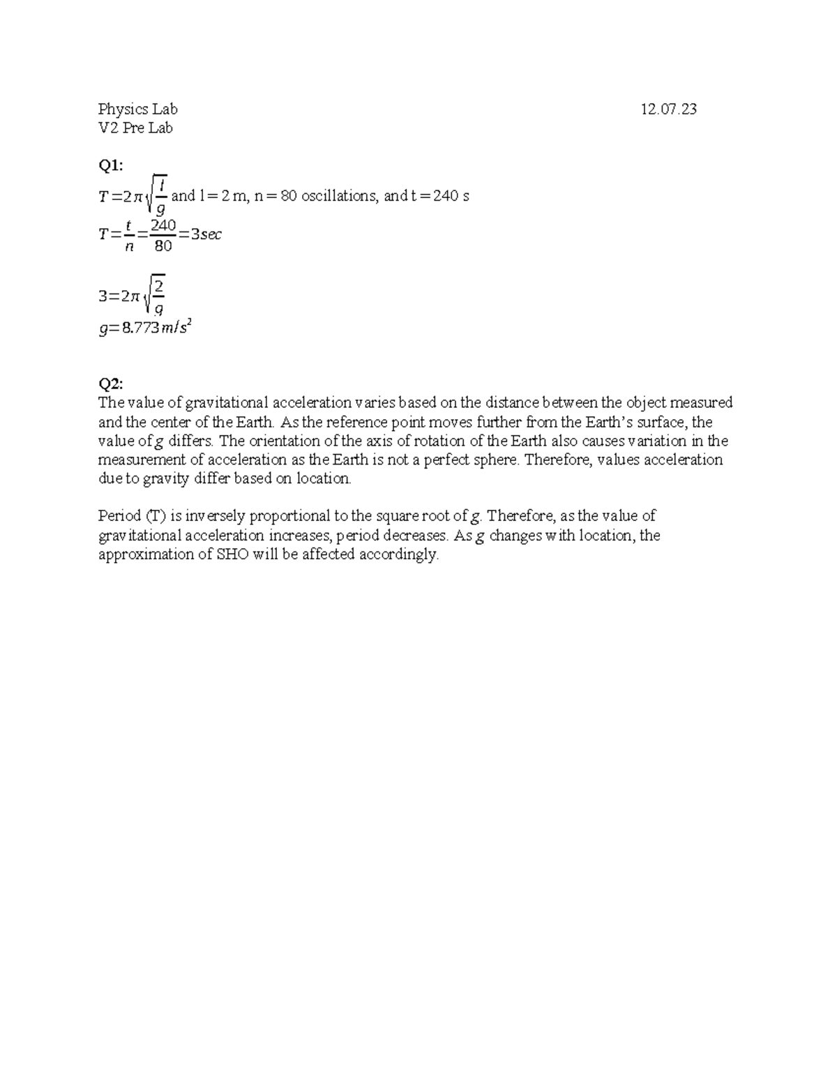 Physics 1 V2 Pre Lab - Physics Lab 12. V2 Pre Lab Q1: T = 2 π √ l g and ...