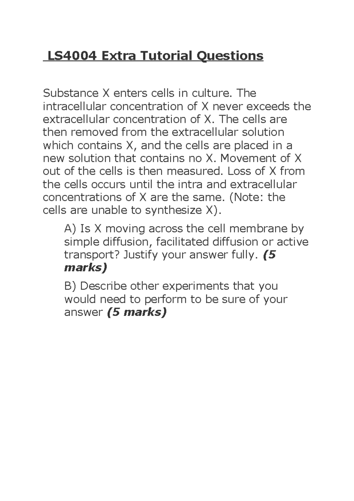 LS4004 Human Physiology extra tutorial q - LS4004 Extra Tutorial Questions Substance X enters ...