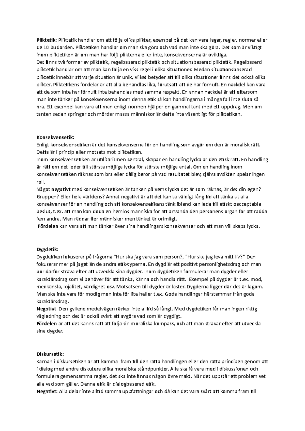 Olika etiska teorier - Pliktetik: Pliktetik handlar om att olika ...
