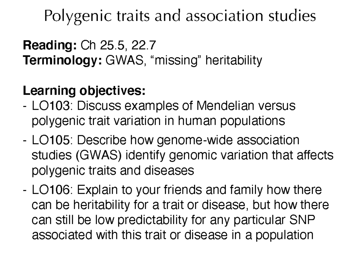 Genetics lec20 10 11 21 - Reading: Ch 25, 22. Terminology: GWAS ...