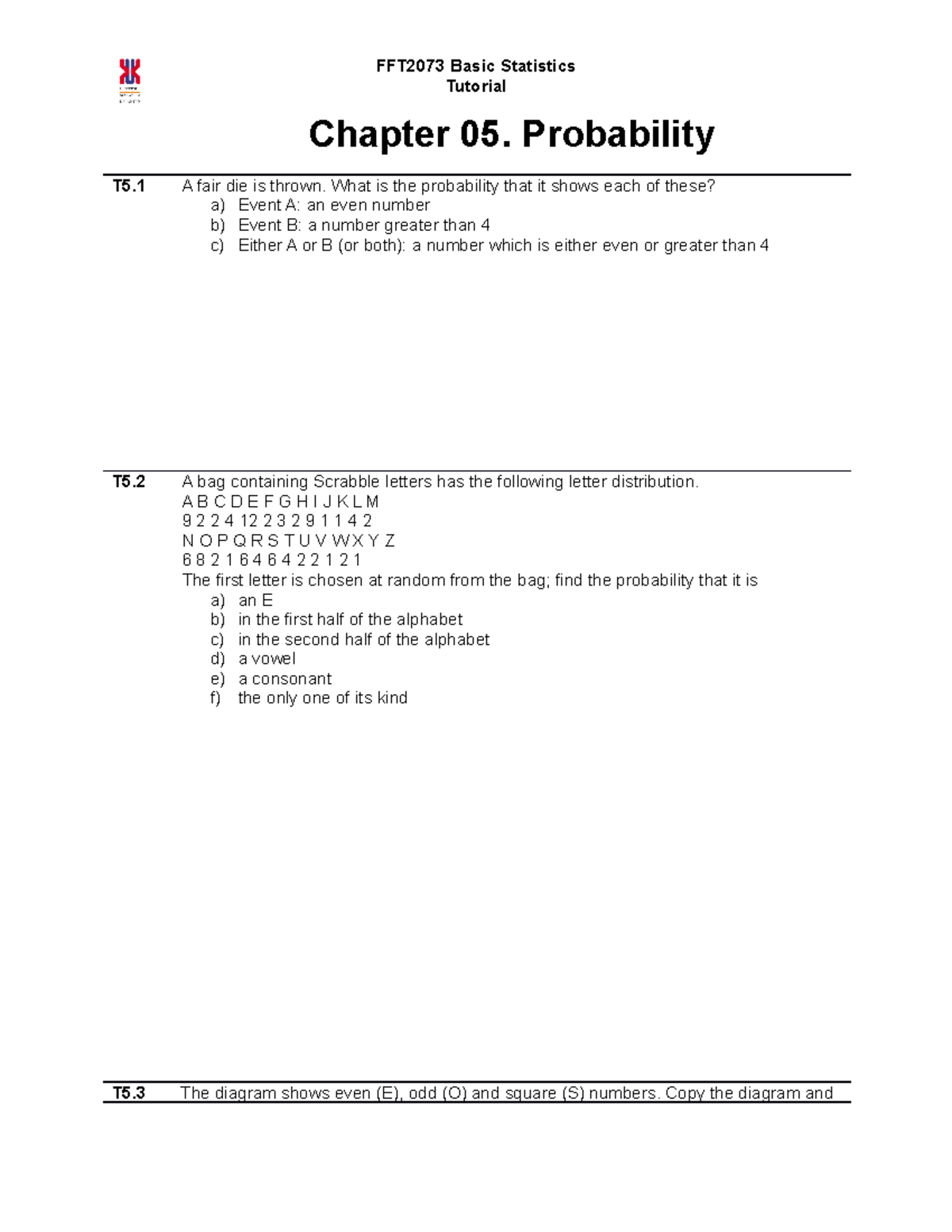 Tutorial - Chapter 05. Probability - Tutorial Chapter 05. Probability T5 A fair die is thrown ...
