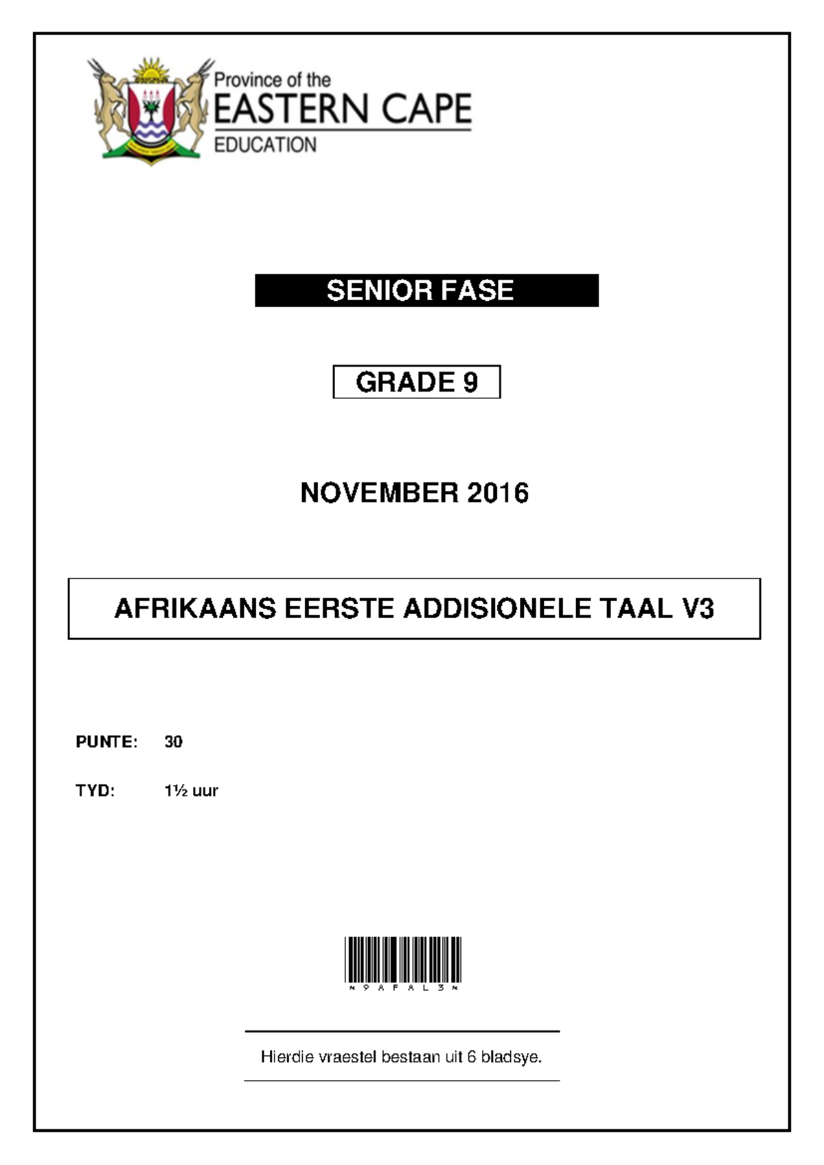 AFR FAL P3 GR9 QP NOV2016 - SENIOR FASE GRADE 9 NOVEMBER 201 6 AFRIKAANS EERSTE ADDISIONELE TAAL ...