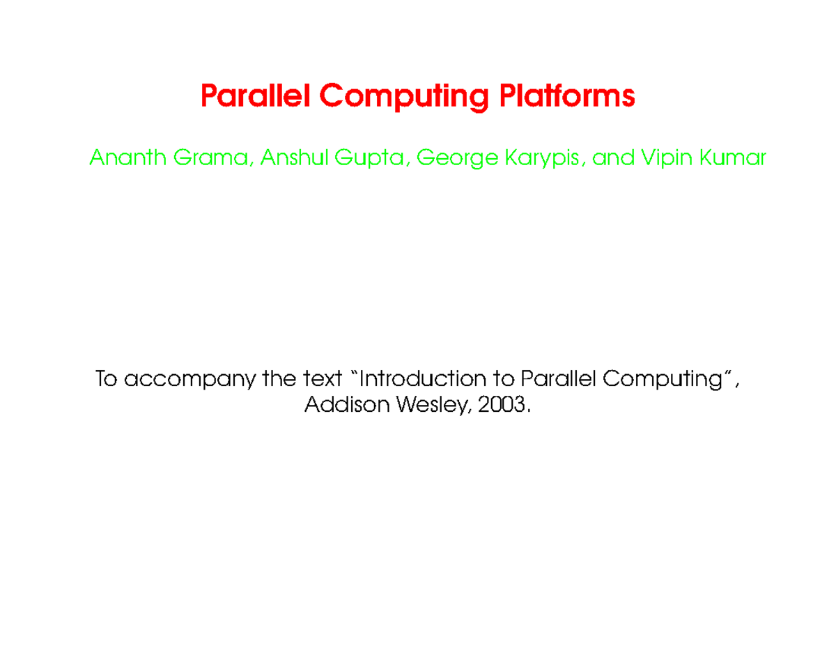 Unit-i-hpc2 - Parallel Computing Platforms Ananth Grama, Anshul Gupta, George Karypis, and Vipin ...
