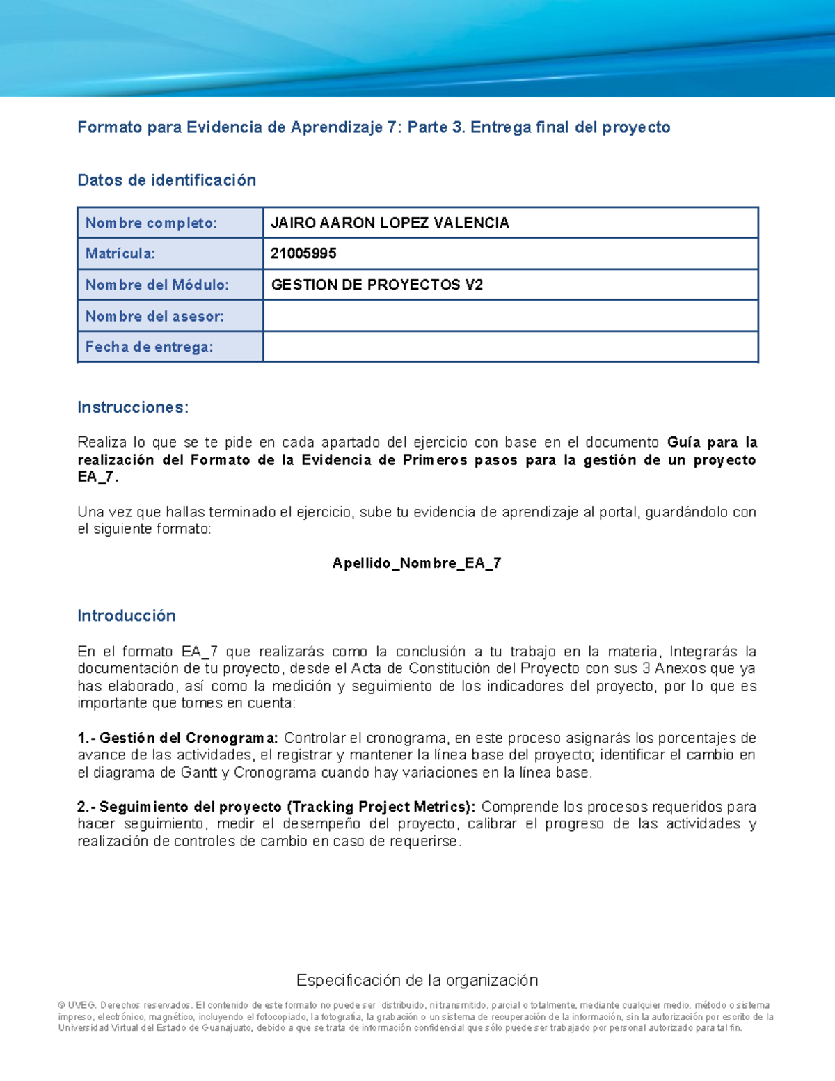 EA7 - proyectos - Formato para Evidencia de Aprendizaje 7: Parte 3. Entrega final del proyecto ...