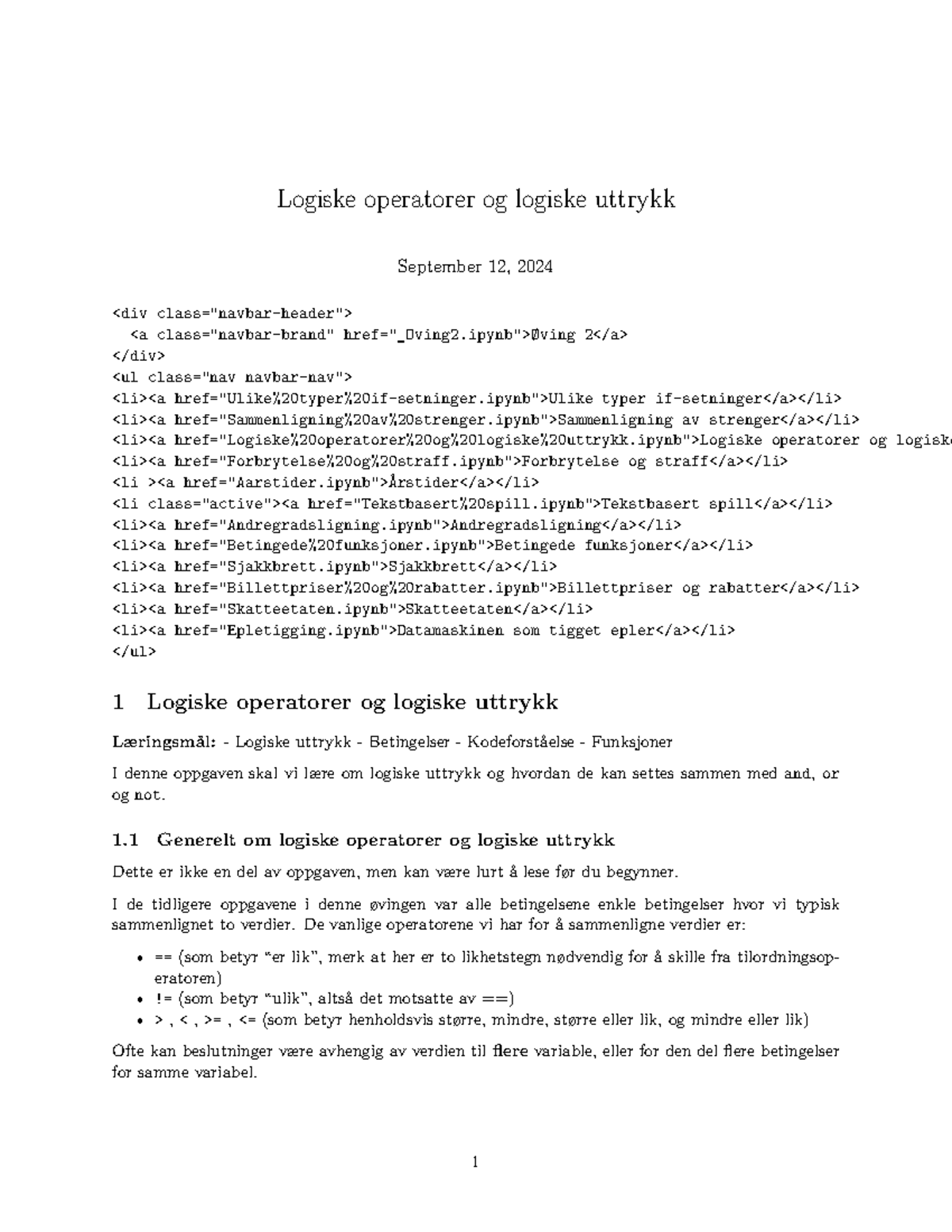 Logiske operatorer og logiske uttrykk - Logiske operatorer og logiske uttrykk September 12, 2024 ...