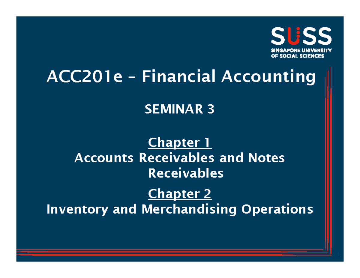 Seminar 3 Notes - ACC201e – Financial Accounting SEMINAR 3 Chapter 1 ...