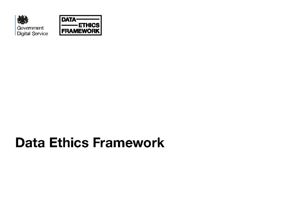 Data Ethics Framework 2020 - Government Digital Service © Crown copyright 2020 This publication ...