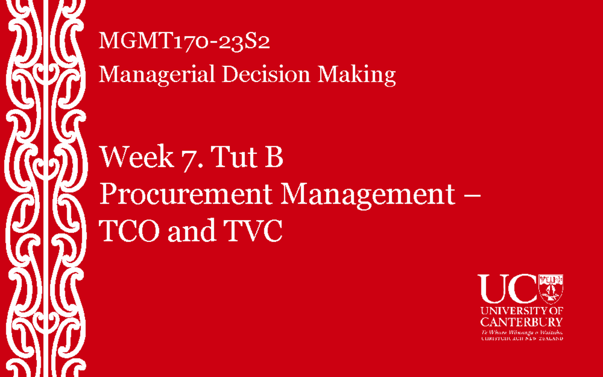 Tut B week 7 - MGMT170-23S Managerial Decision Making Week 7. Tut B ...