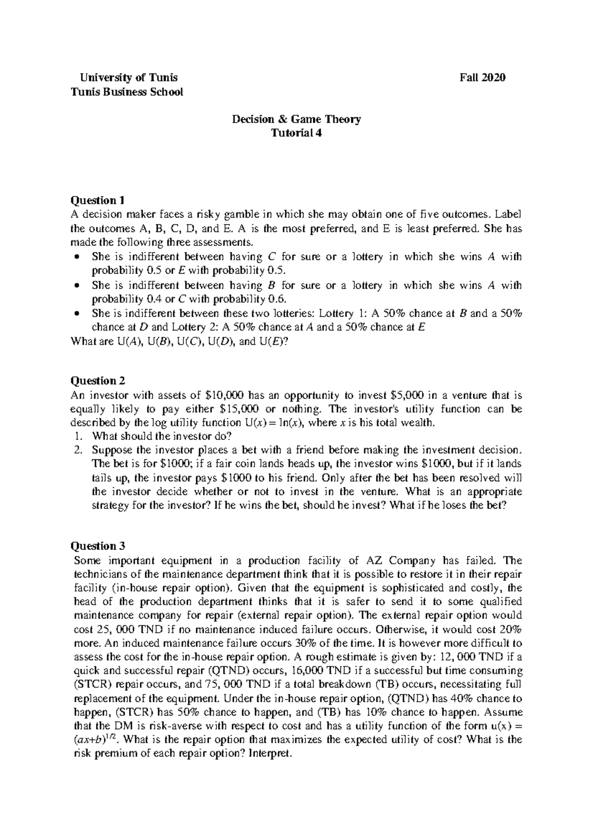 Tutorial 4 - Tuto4 - University of Tunis Fall 2020 Tunis Business School Decision & Game Theory ...