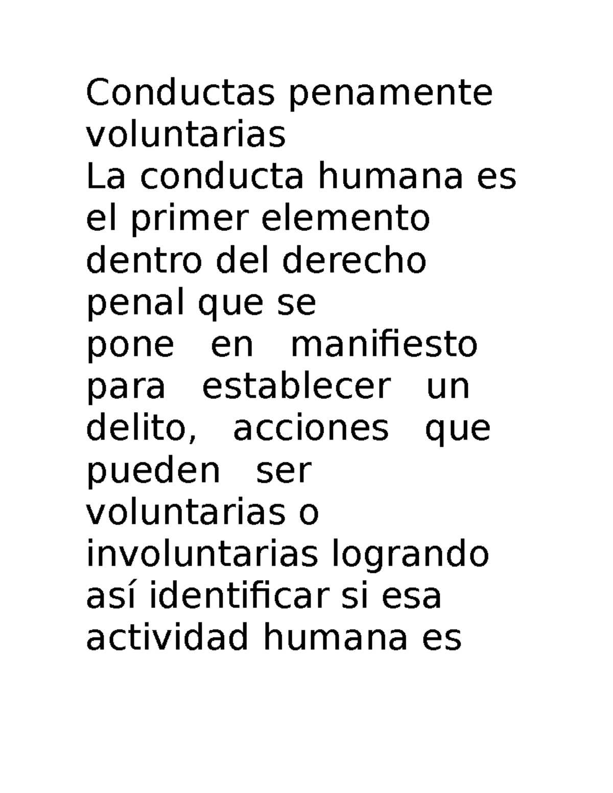 Procedimiento Penal - Conductas penamente voluntarias La conducta ...