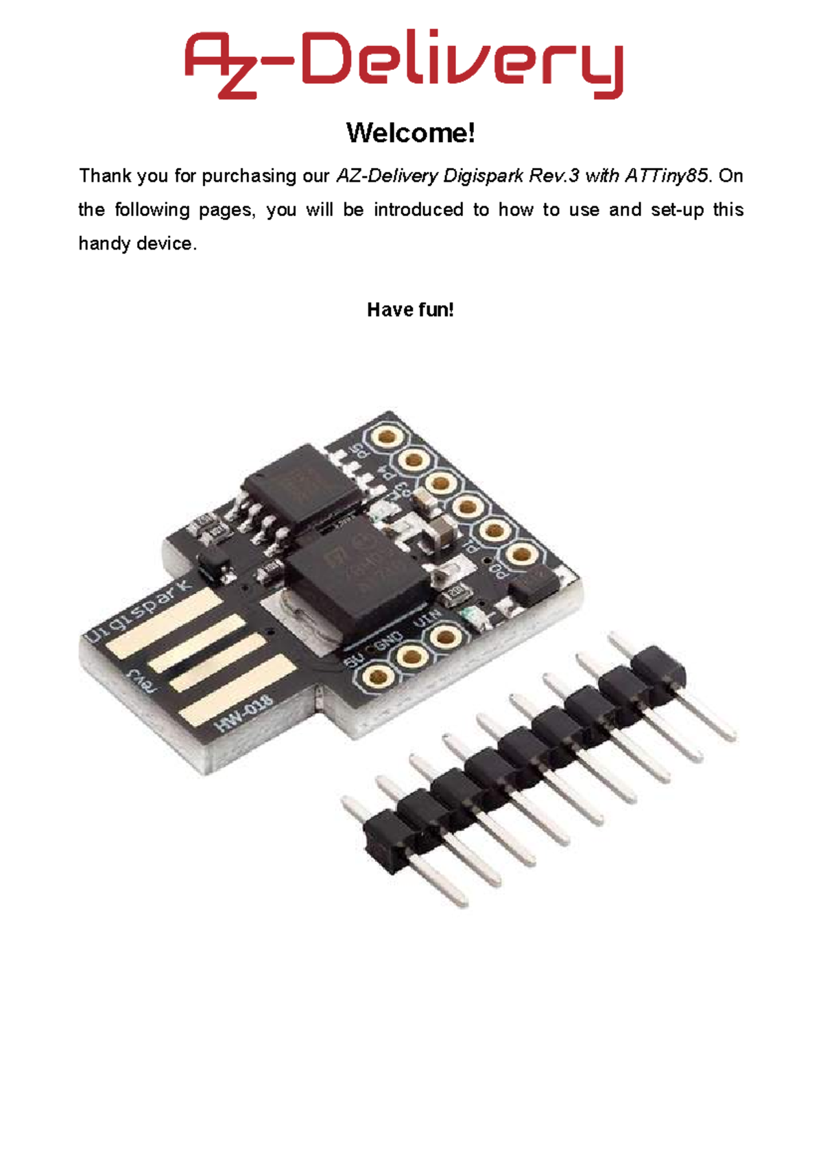 Digispark Rev.3 ATTiny 85 EN - Welcome! Thank you for purchasing our AZ ...