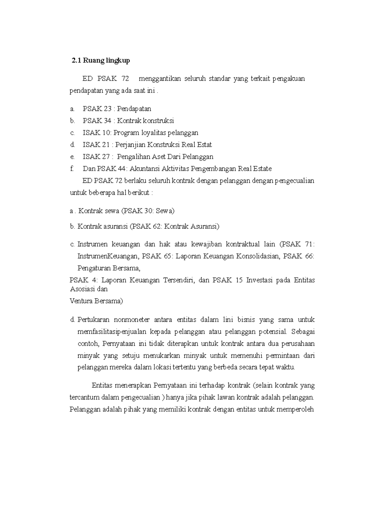 Ruang lingkup ED PSAK 72 - a. PSAK 23 : Pendapatan b. PSAK 34 : Kontrak ...