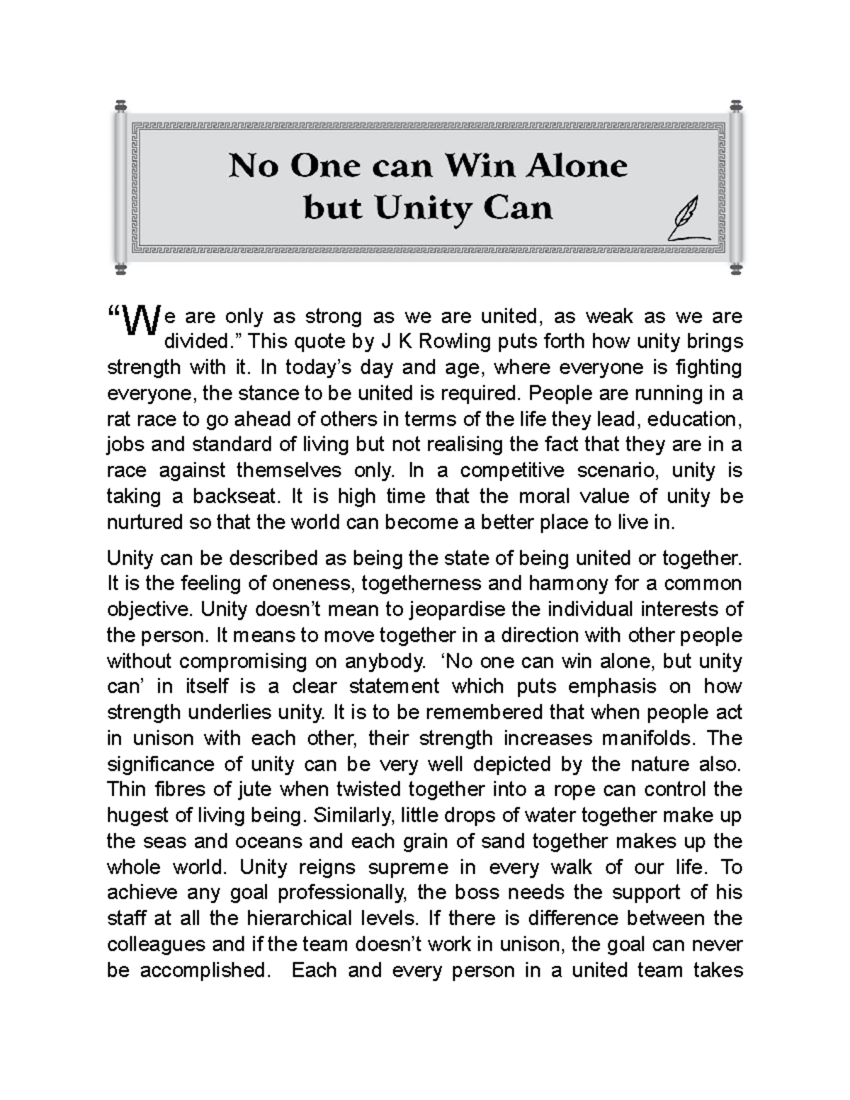 No one can win alone but unity can - “We are only as strong as we are ...