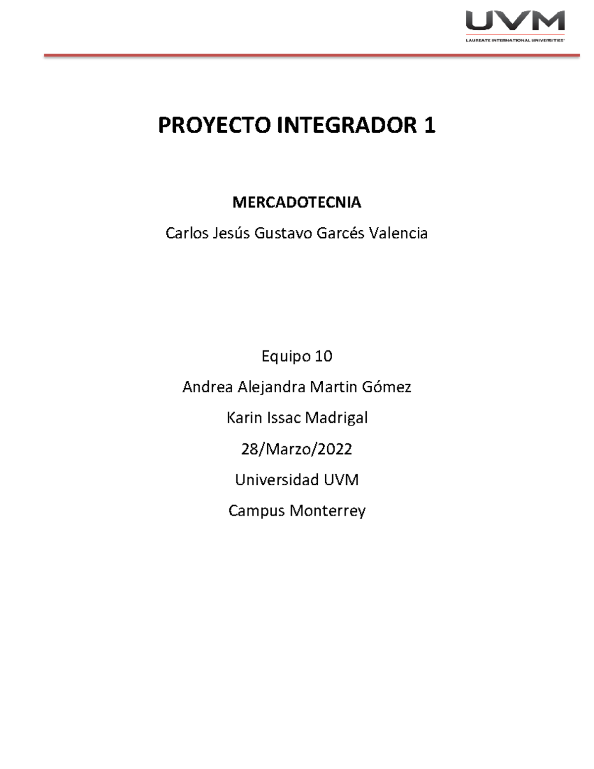 A3 Mercadotecnia - PROYECTO INTEGRADOR 1 MERCADOTECNIA Carlos Jes ̇s Gustavo GarcÈs Valencia ...