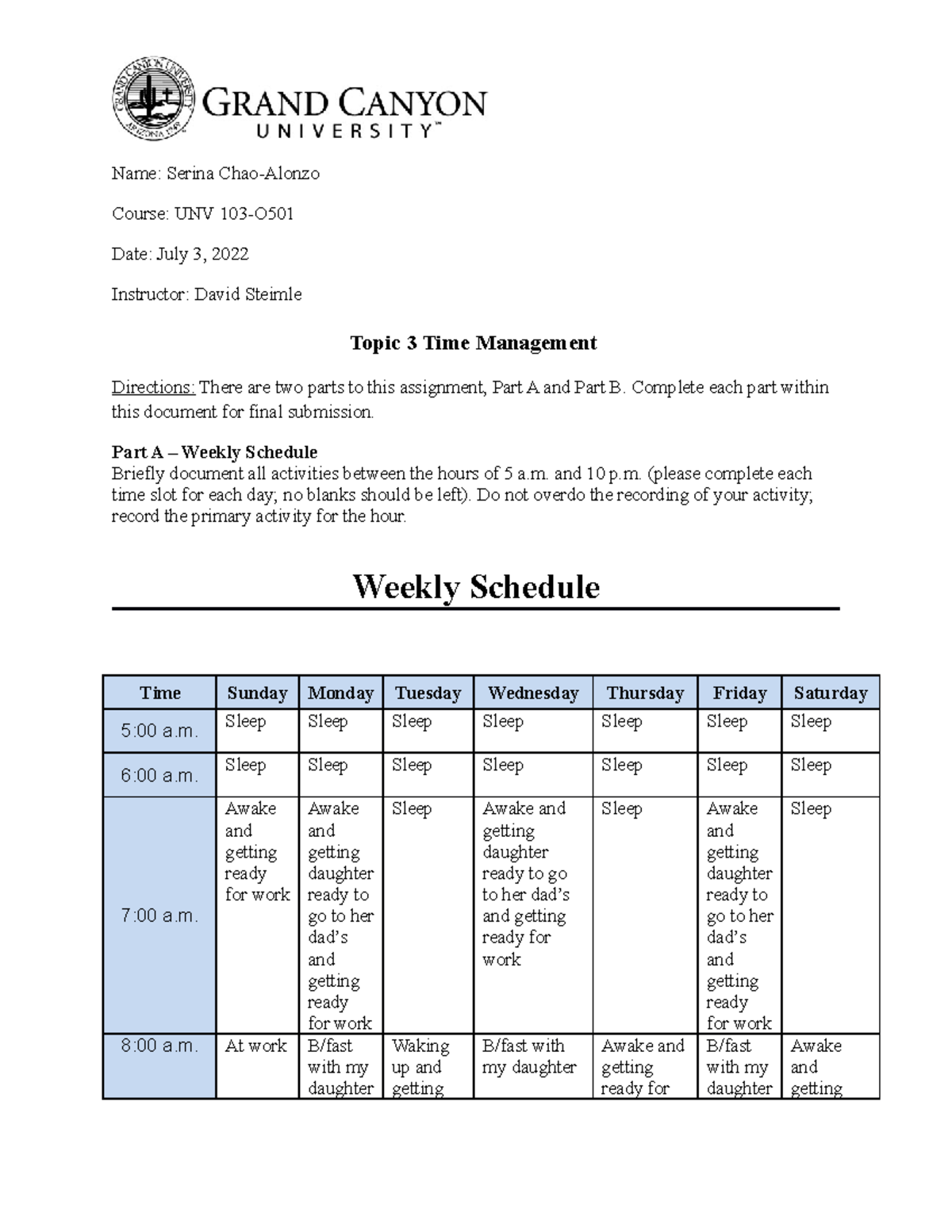 UNV-103 T3 Time Management - Name: Serina Chao-Alonzo Course: UNV 103-O ...