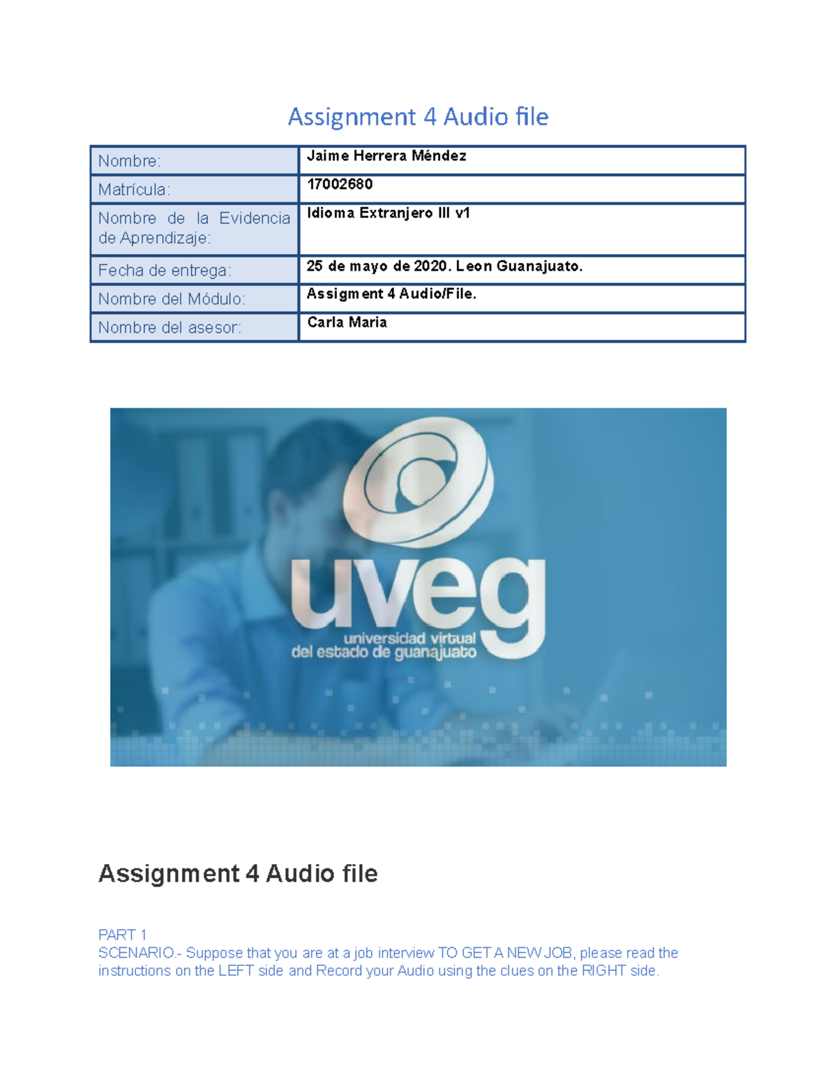 Assignment 4 Audio file - Assignment 4 Audio file Nombre: Jaime Herrera Méndez Matrícula ...