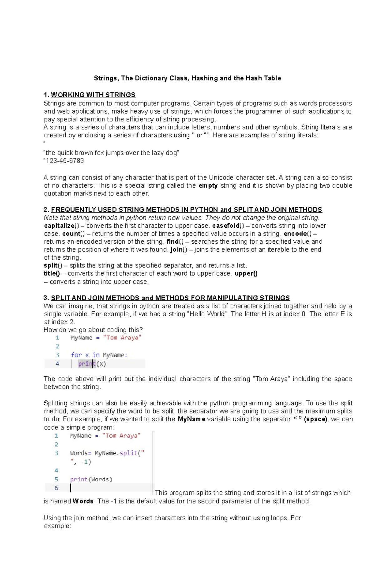 Strings, The Dictionary Class, Hashing and the Hash Table - WORKING WITH STRINGS Strings are ...