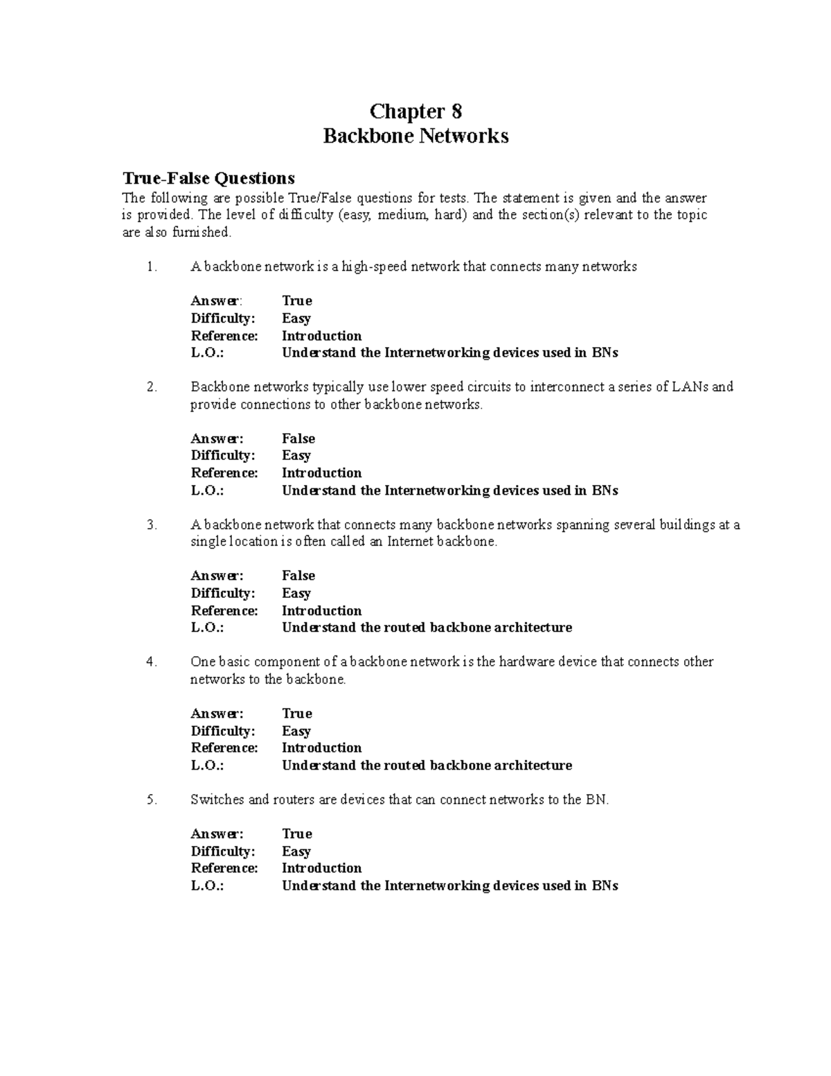 Ch08 - course info - Chapter 8 Backbone Networks True-False Questions The following are possible ...