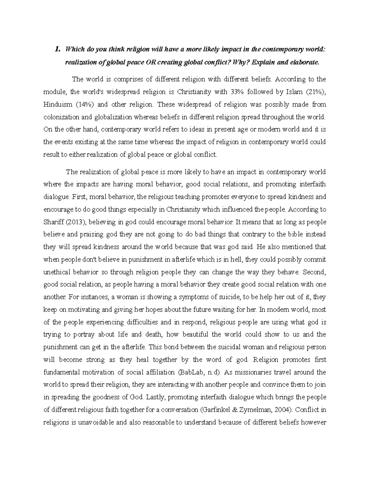 Religion - 1. Which do you think religion will have a more likely ...