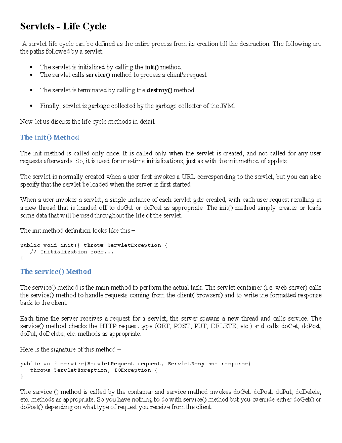 Servlet life cycle - The following are the paths followed by a servlet. The servlet is ...