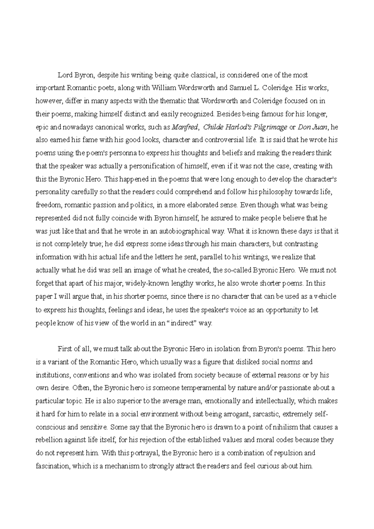 Lord Byrons role in Romantic Literature - Lord Byron, despite his ...