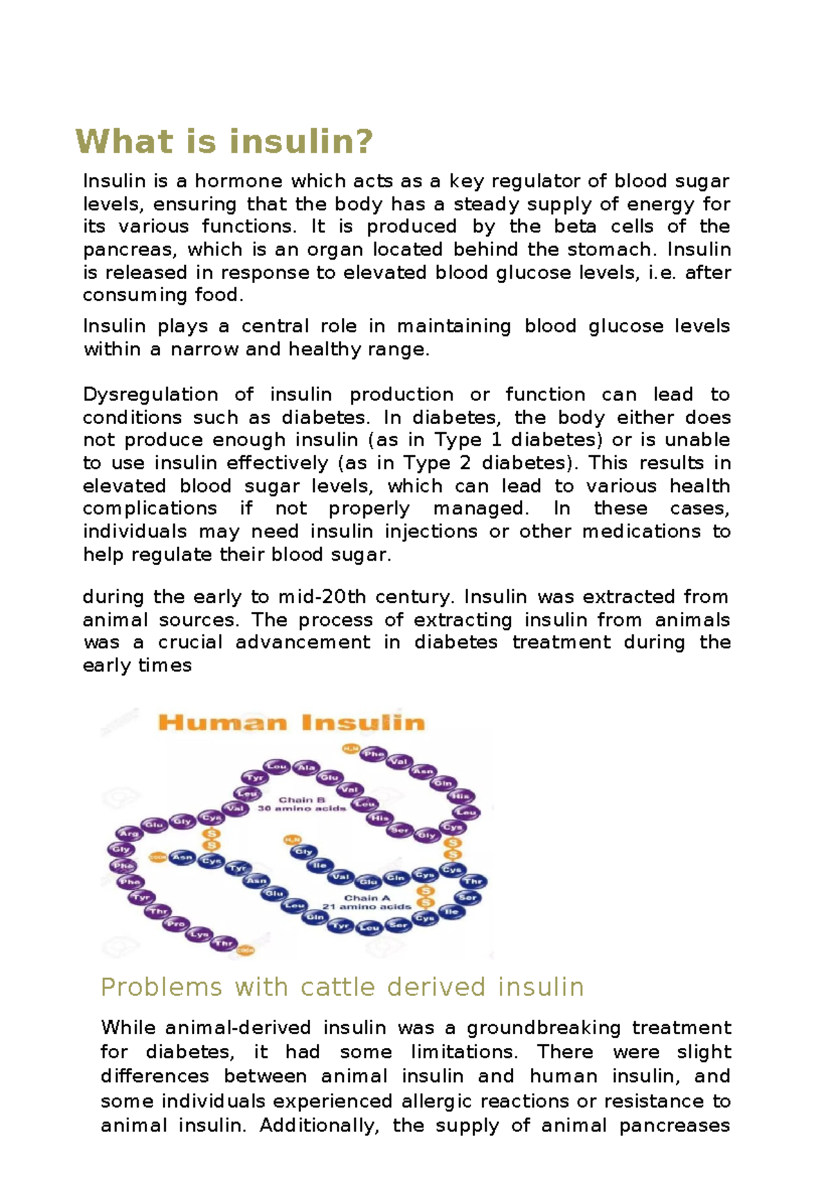 Bio final - What is insulin? Insulin is a hormone which acts as a key ...