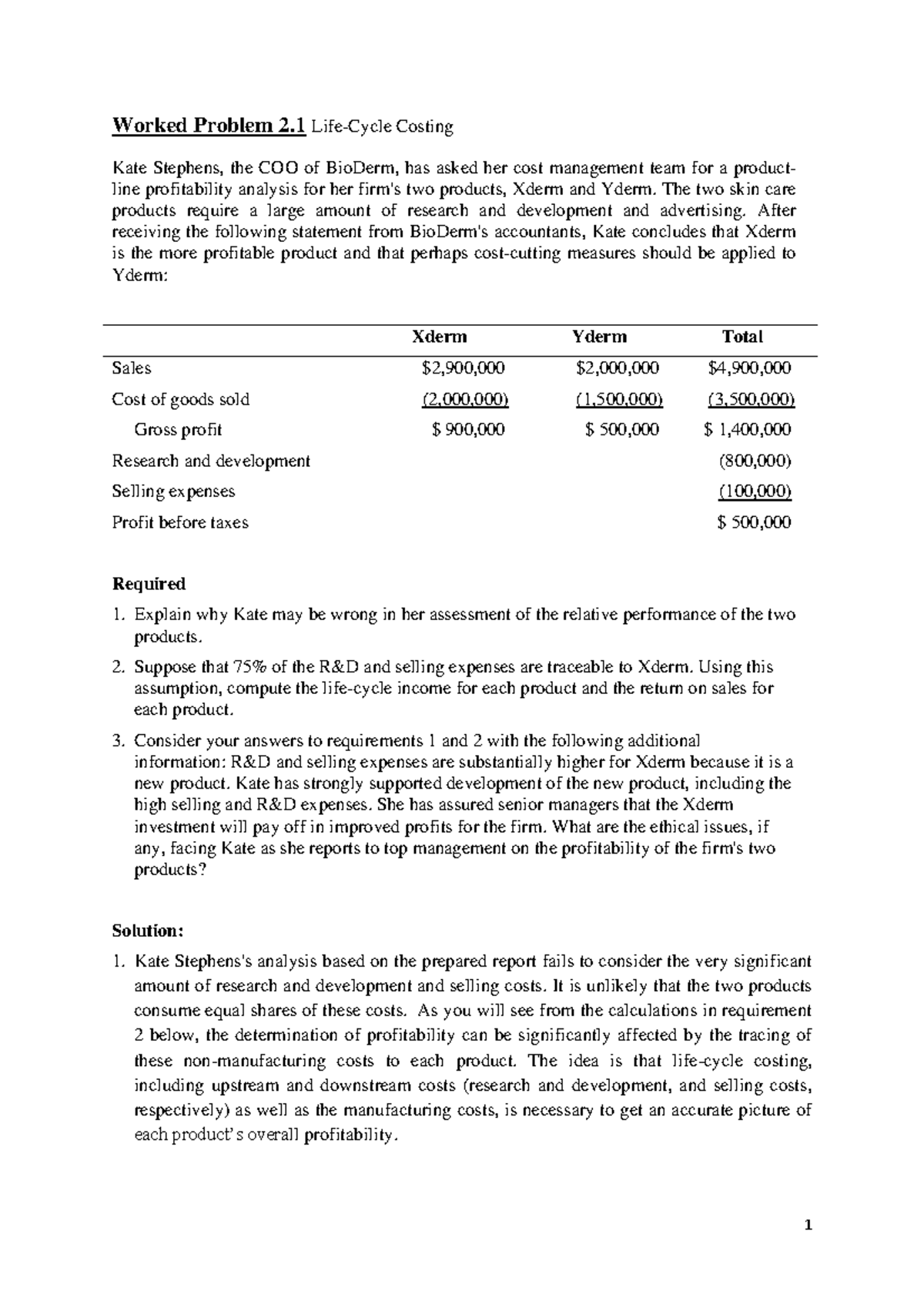 Worked Problem Wk2 Sol - 1 Worked Problem 2 Life-Cycle Costing Kate Stephens, the COO of BioDerm ...