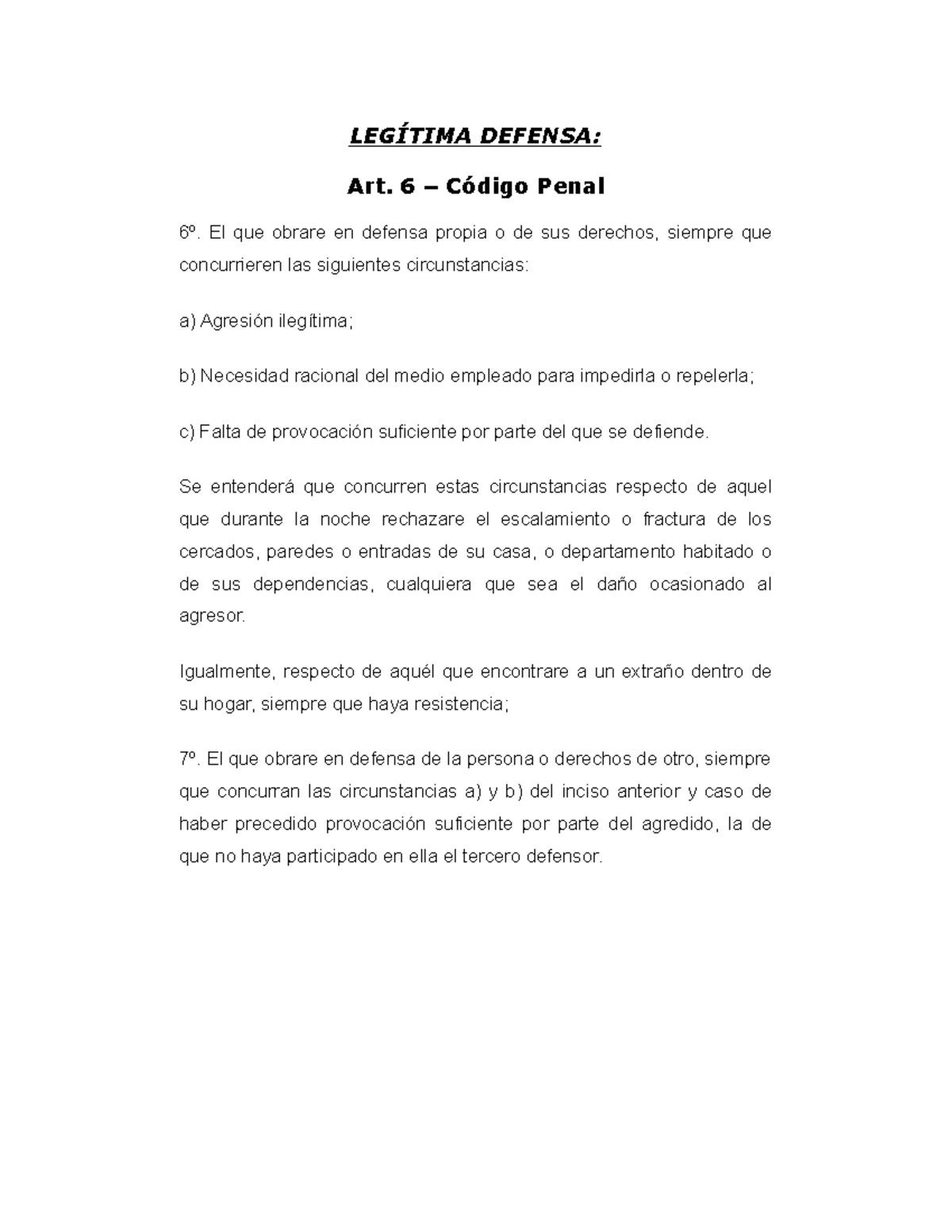 Legítima Defensa - LEGÍTIMA DEFENSA: Art. 6 – Código Penal 6º. El que ...