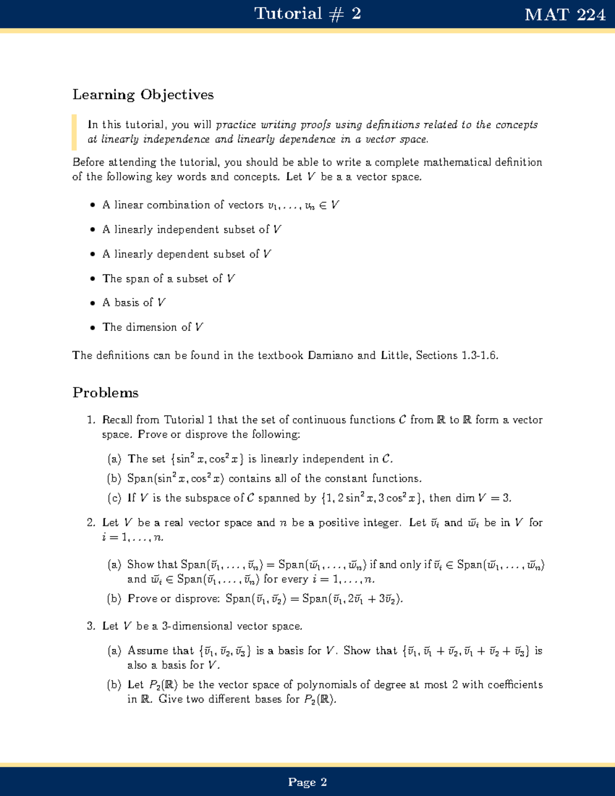 Tutorial 2 - Tutorial # 2 MAT 224 Page 2 Learning Objectives In this tutorial, you will practice ...