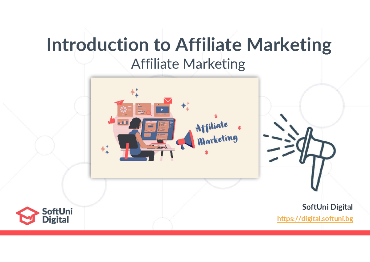 Affiliate Marketing Presentation 1 - digital.softuni SoftUni Digital ...