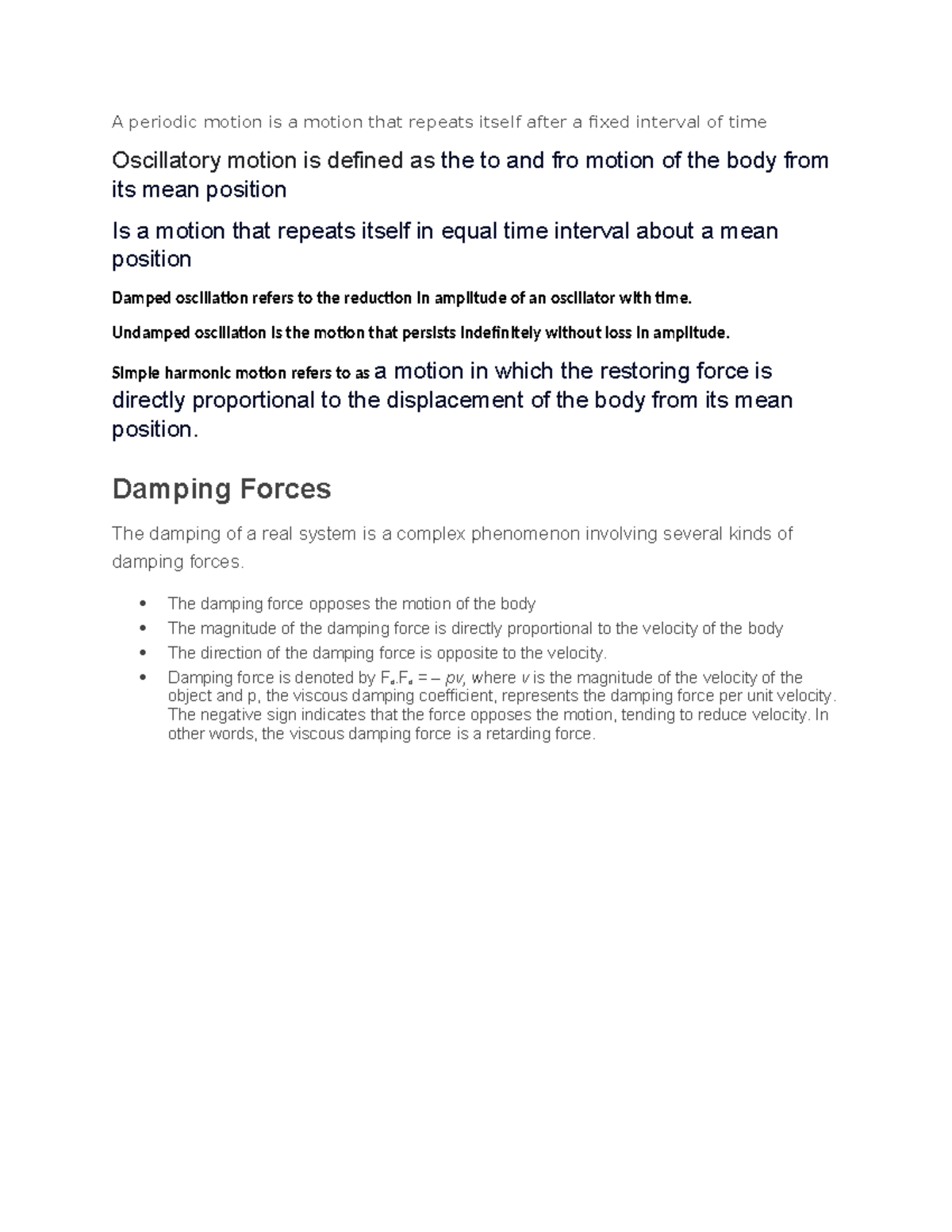 A periodic motion is a motion that repeats itself after a fixed ...