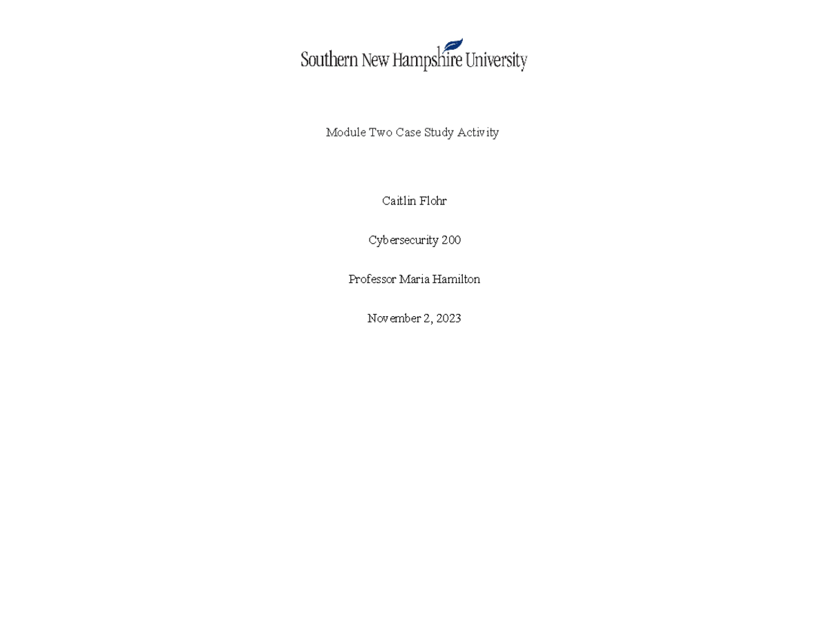CYB 200 2-3 Case Study Caitlin Flohr - Module Two Case Study Activity ...